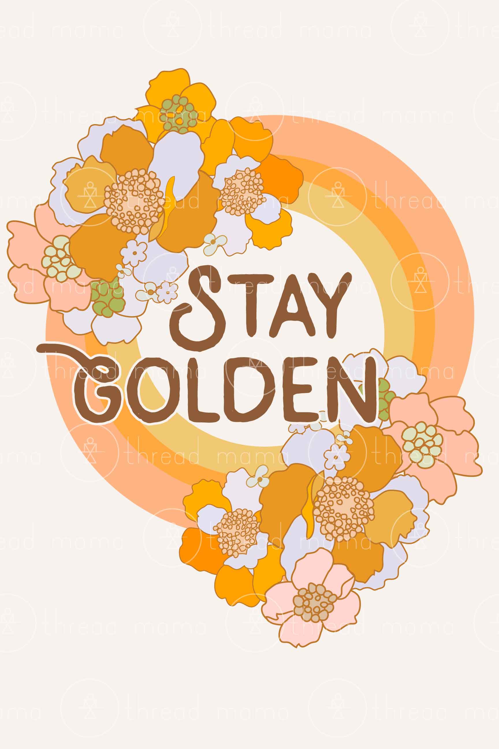 Home › Stay Golden - 2 colors included (Printable Poster)